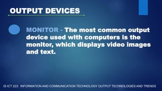 Output Devices and Trends | PPTX