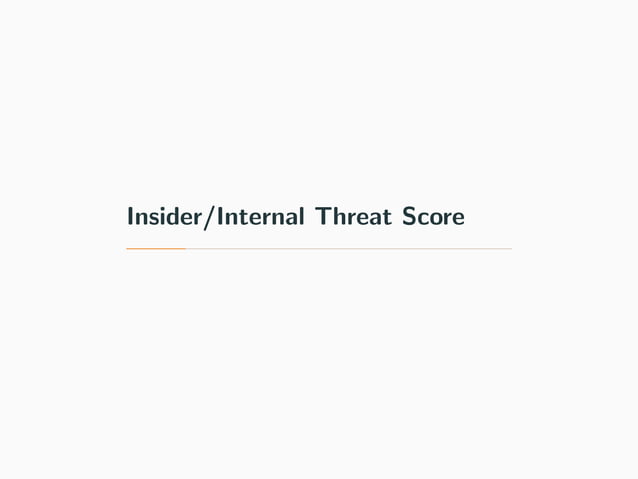 An Insider/Internal Threat Score Data Loss Prevention and Detection | PDF