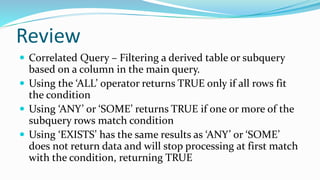 OUTPUT Clause Correlated Subqueries and Subquery Extensions | PPTX | Databases | Computer ...