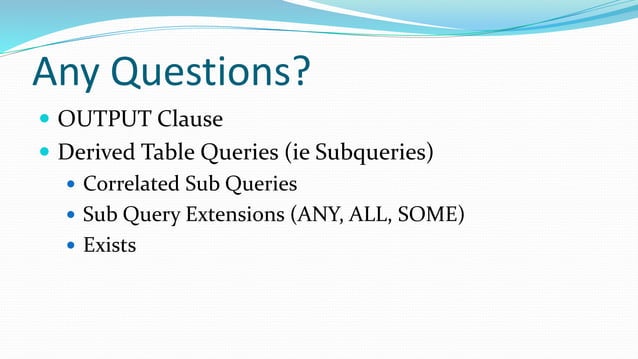 OUTPUT Clause Correlated Subqueries and Subquery Extensions | PPT