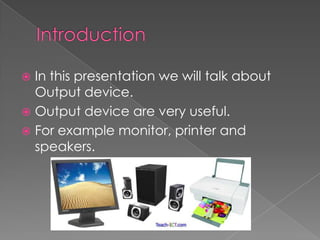 Output Device | PPTX | Desktop Publishing | Computer Software and ...