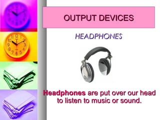 Output devices | PPT | Computer Peripherals | Computing