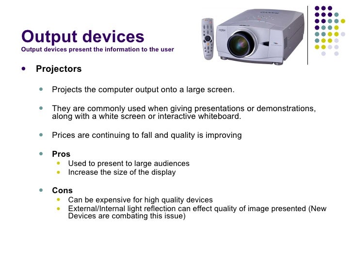 INFO 1 unit 1.6 - Selection and use of output methods, media and devi…
