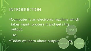 Output devices | PPTX