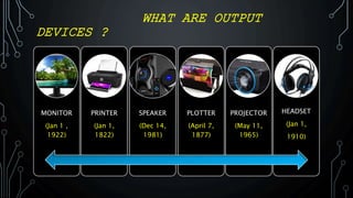 Evolution of Output devices | PPTX