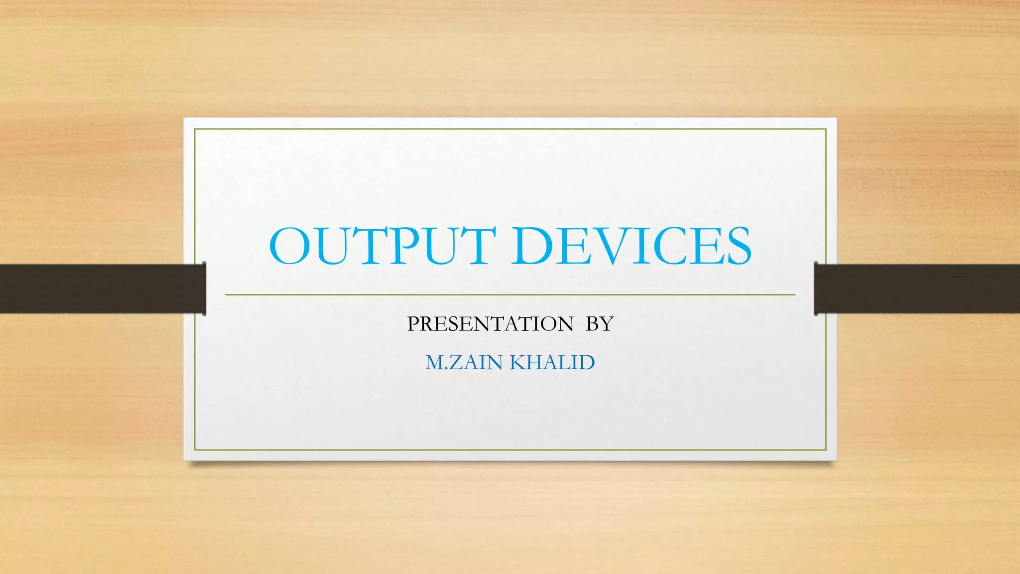 Output devices | PPT