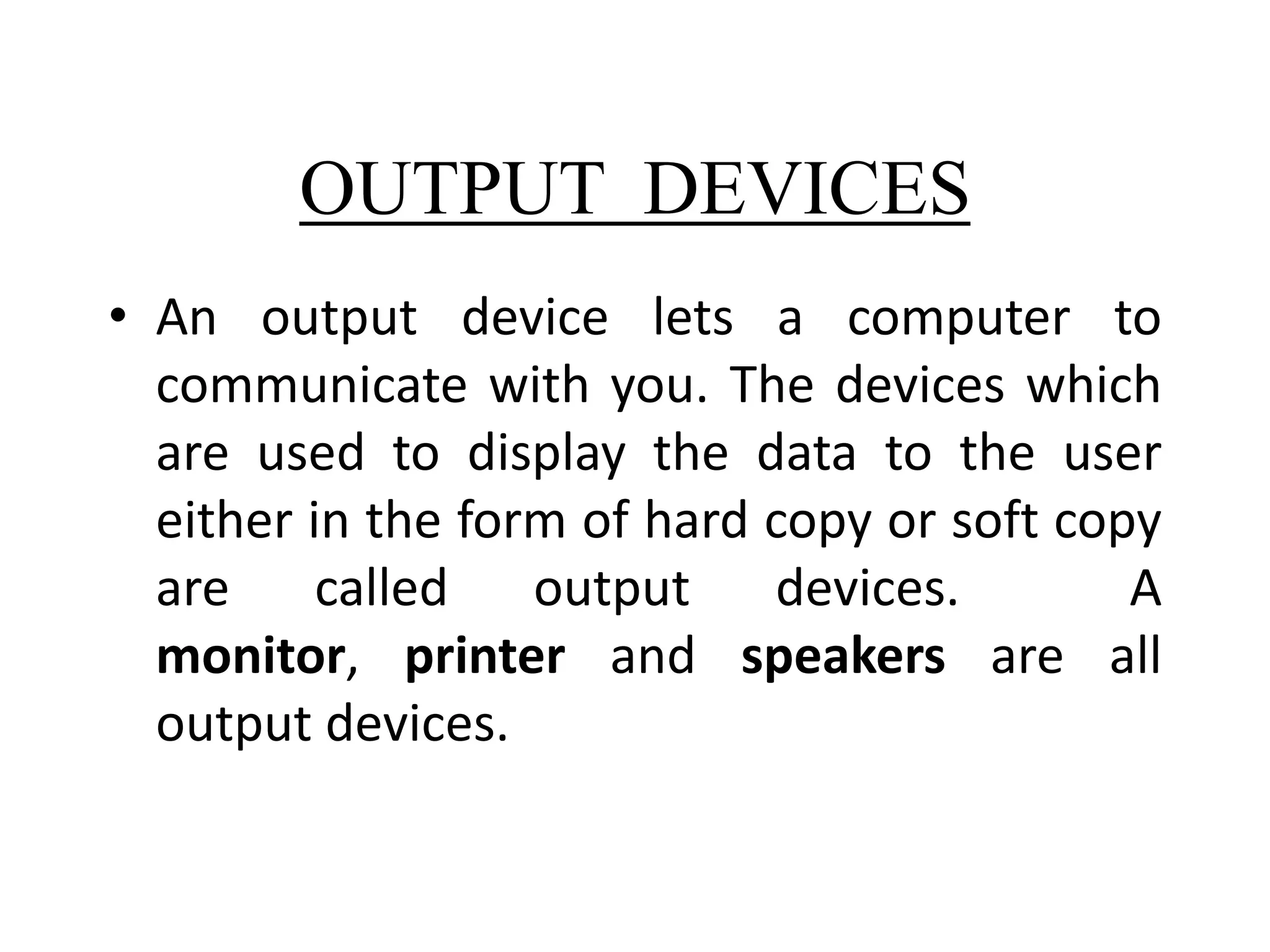 Output devices Computer Computer Application in Business | PPTX