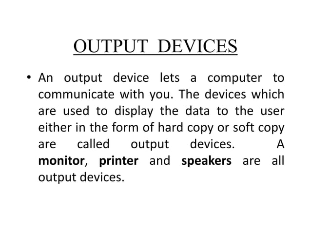 Output devices Computer Computer Application in Business | PPT