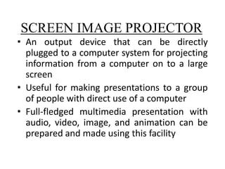Output devices Computer Computer Application in Business | PPT