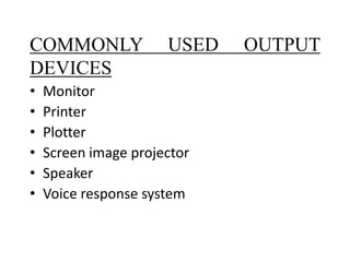 Output devices Computer Computer Application in Business | PPT