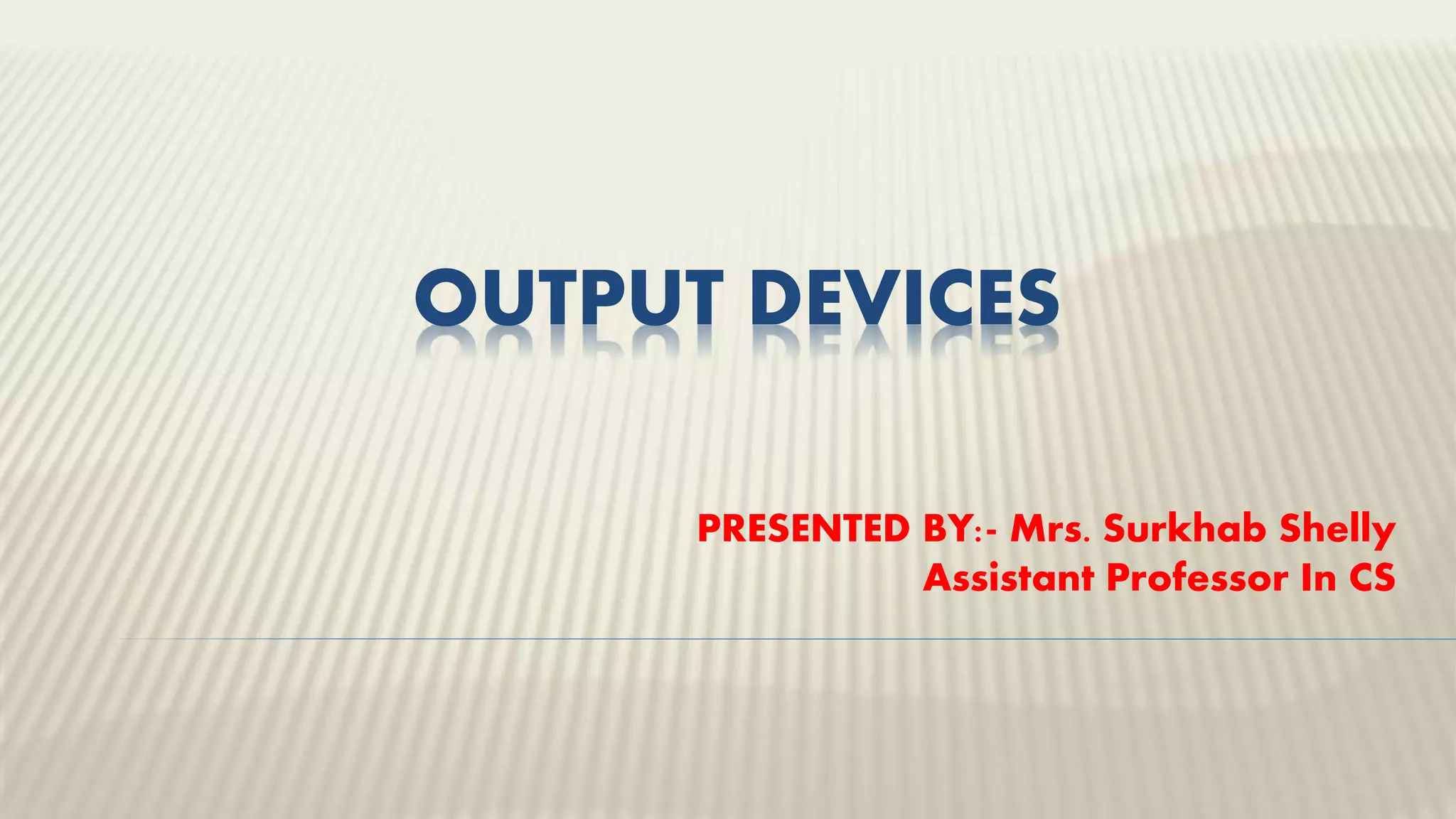 Output devices | PPT