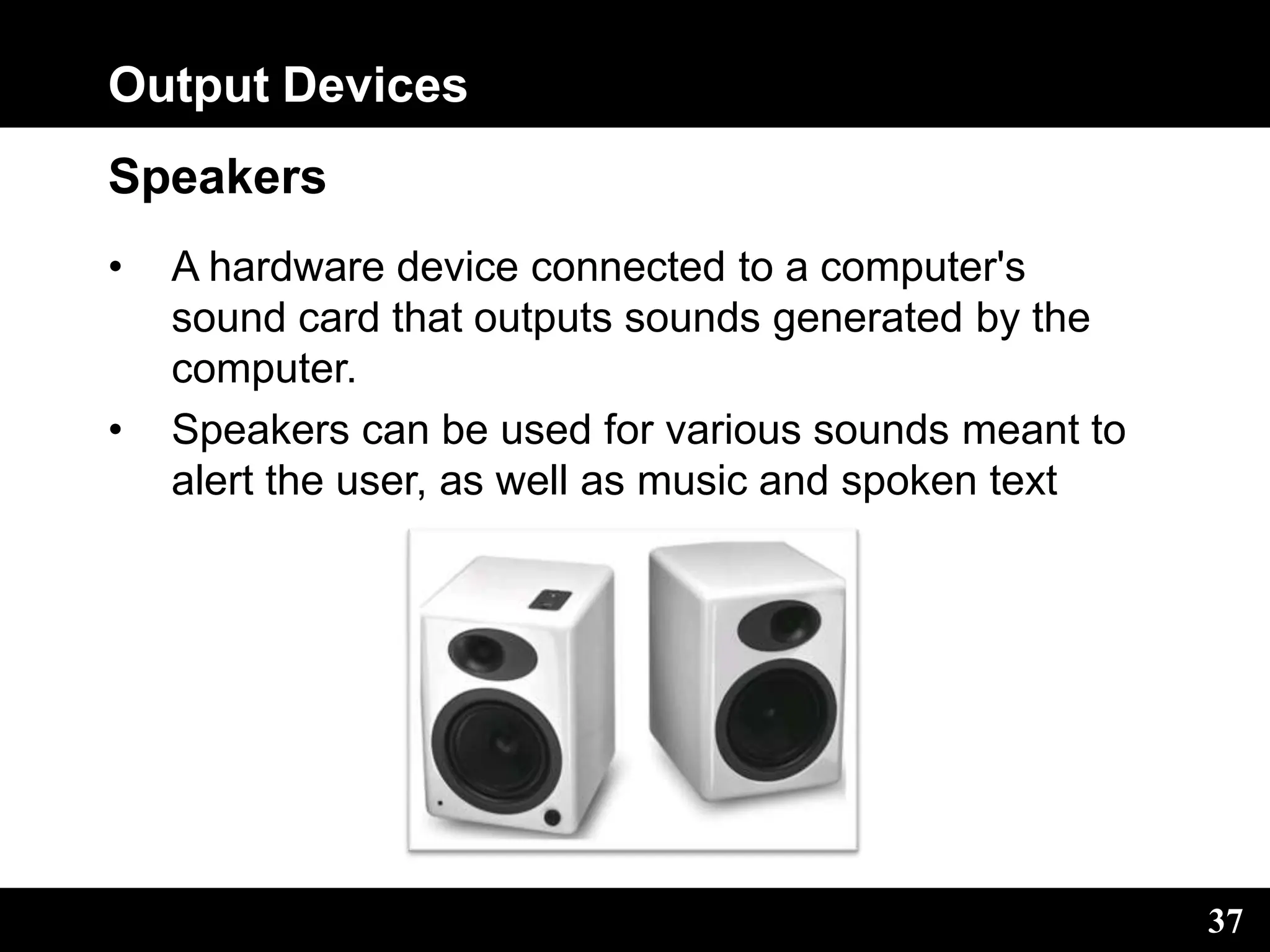 Computer System Output Devices Peripherals | PPT