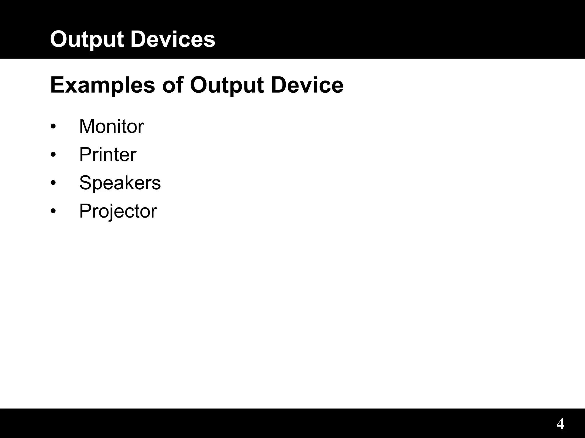 Computer System Output Devices Peripherals | PPT