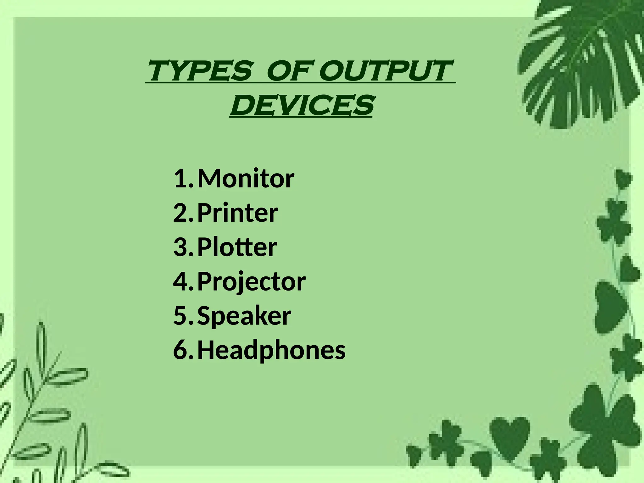 OUTPUT DEVICES PRACTICUM 2 POWERPOINT PRESENTATION | PPTX