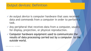 Output devices of Computer | PPTX