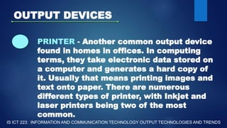 Output Devices and Trends | PPTX