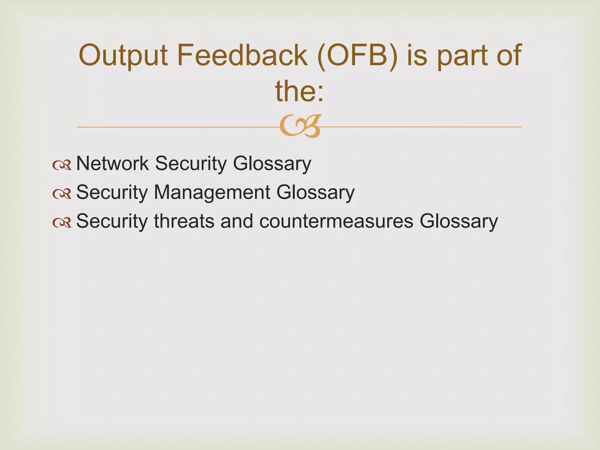 Output feedback (ofb) | PPTX