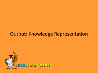WEKA:Output Knowledge Representation | PPT