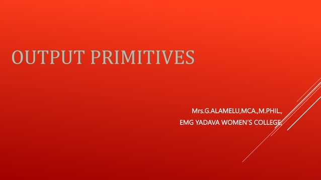 OUTPUT PRIMITIVES.pptx