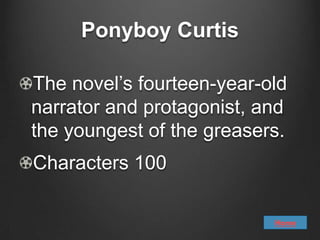 Outsiders Jeopardy | PPTX | Fiction | Books and Literature