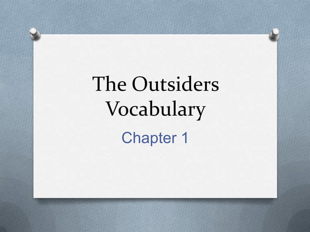 The Outsiders Vocabulary - Chapter 1 | PPTX