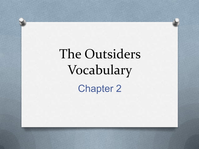 The Outsiders Vocabulary Chapter 2 | PPTX