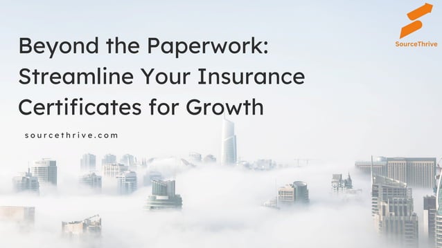 SourceThrive: Streamline Insurance Certificates Fast | PDF