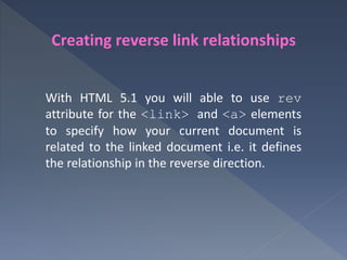 New Features of HTML 5.1 to Create More Flexible Web Experiences | PPT