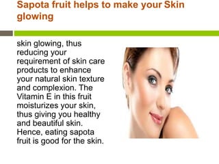 Outstanding health benefits of cheeko ( sapota) fruit A series of ...