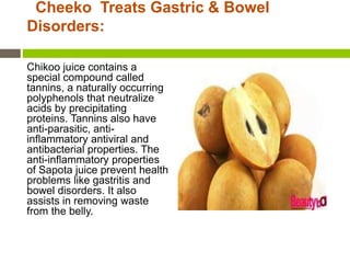 Outstanding health benefits of cheeko ( sapota) fruit A series of ...