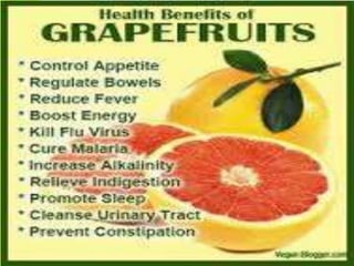 Outstanding health benefits of grape fruit A series of Presentation By ...