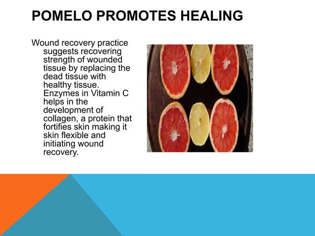 Outstanding health benefits of pomelo fruit A series of Presentation By ...