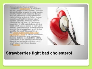 Outstanding health benefits of strawberry fruit A series of ...