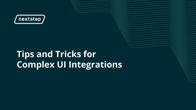 OutSystems Tricks & Tips for Complex UI Integrations | PPT