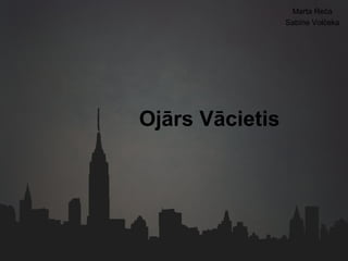 Ojārs Vācietis 1 | PPT