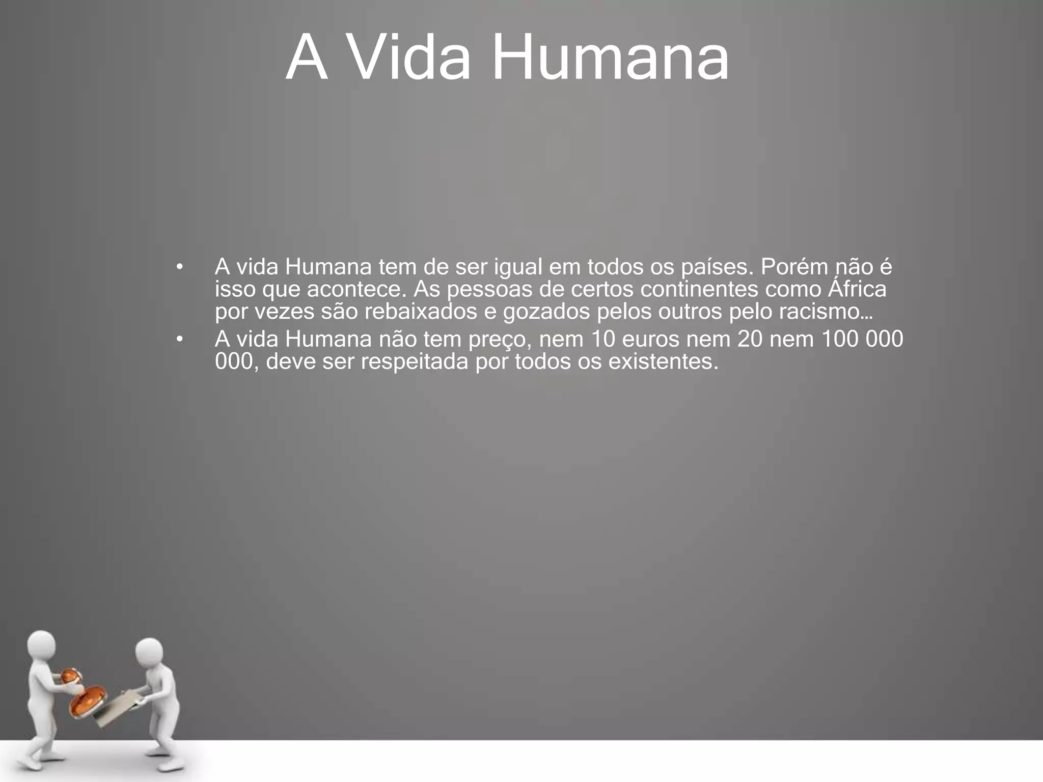 O valor da vida humana | PPT
