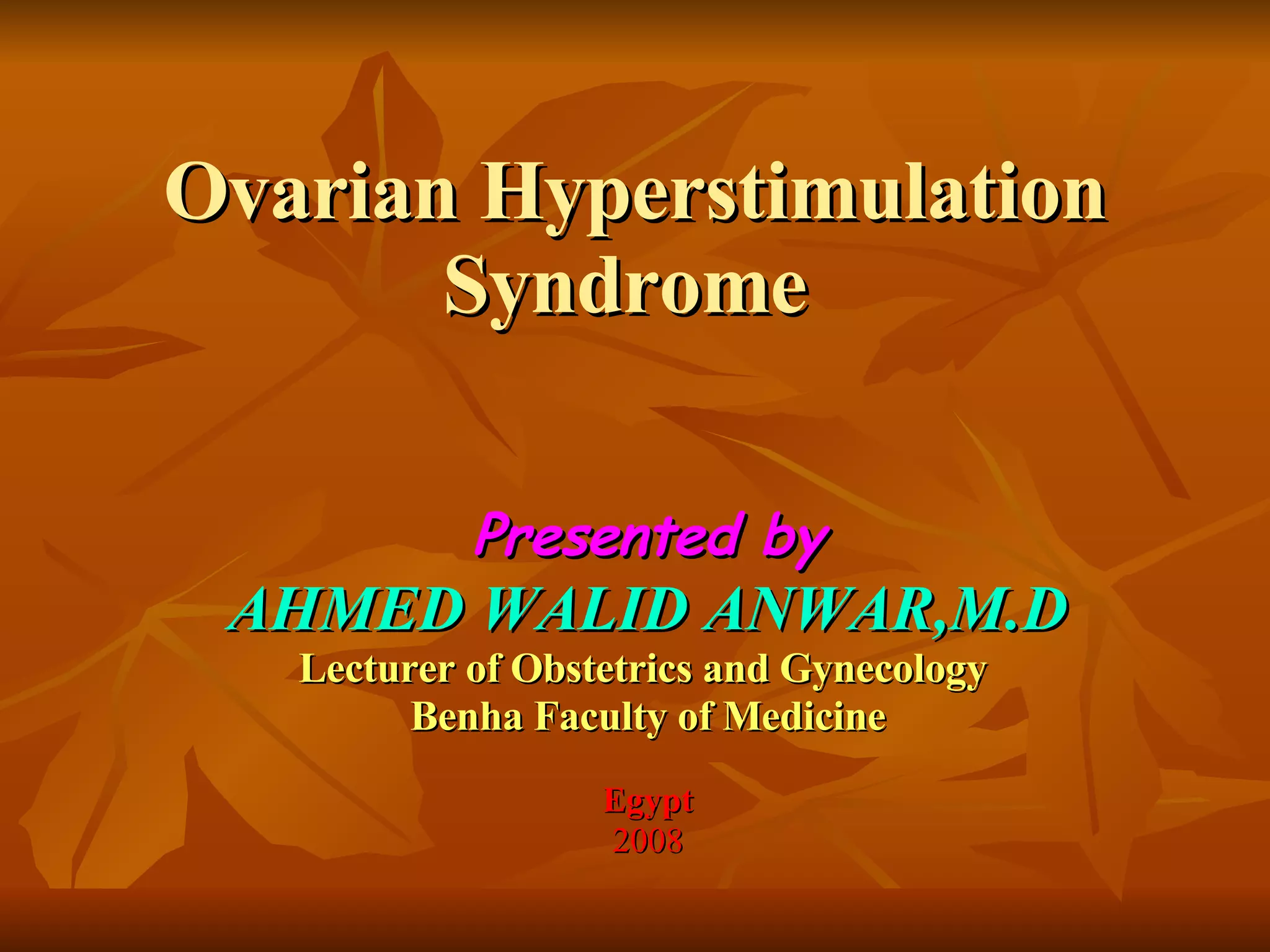 Ovarian Hyperstimulation Syndrome | PPT