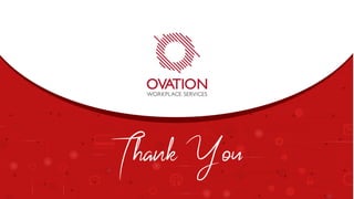 Ovation workplace services - PPT final Added Slide | PPTX