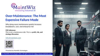 Over-Maintenance: The Most Expensive Failure Mode in Modern Maintenance ...