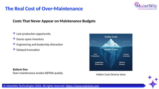 Over-Maintenance: The Most Expensive Failure Mode in Modern Maintenance ...