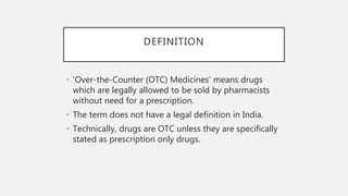 Over-the-counter medicines Global perspective and Indian scenario.pptx