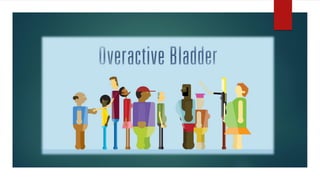 Over active bladder | PDF