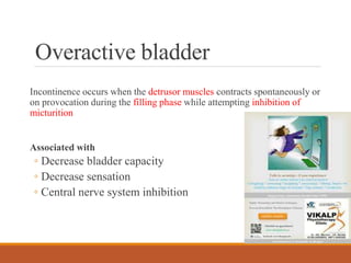 Overactive bladder or urgency incontinence | PPTX