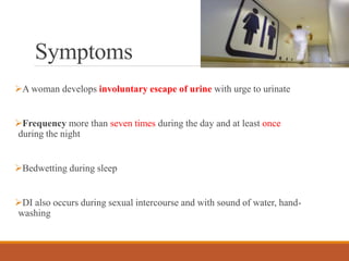 Overactive bladder or urgency incontinence | PPTX
