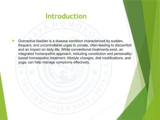Overactive Bladder: Causes, Symptoms, Complications and Homeopathic Treatment | PPTX