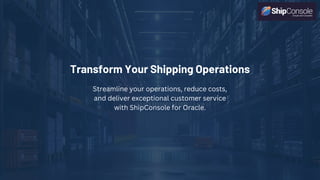 Overcome 5 Major Shipping Challenges with Oracle EBS and ShipConsole | PDF