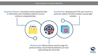 Overcome Equipment maintenance challenges through Azure Anomaly Detection Service | PPT