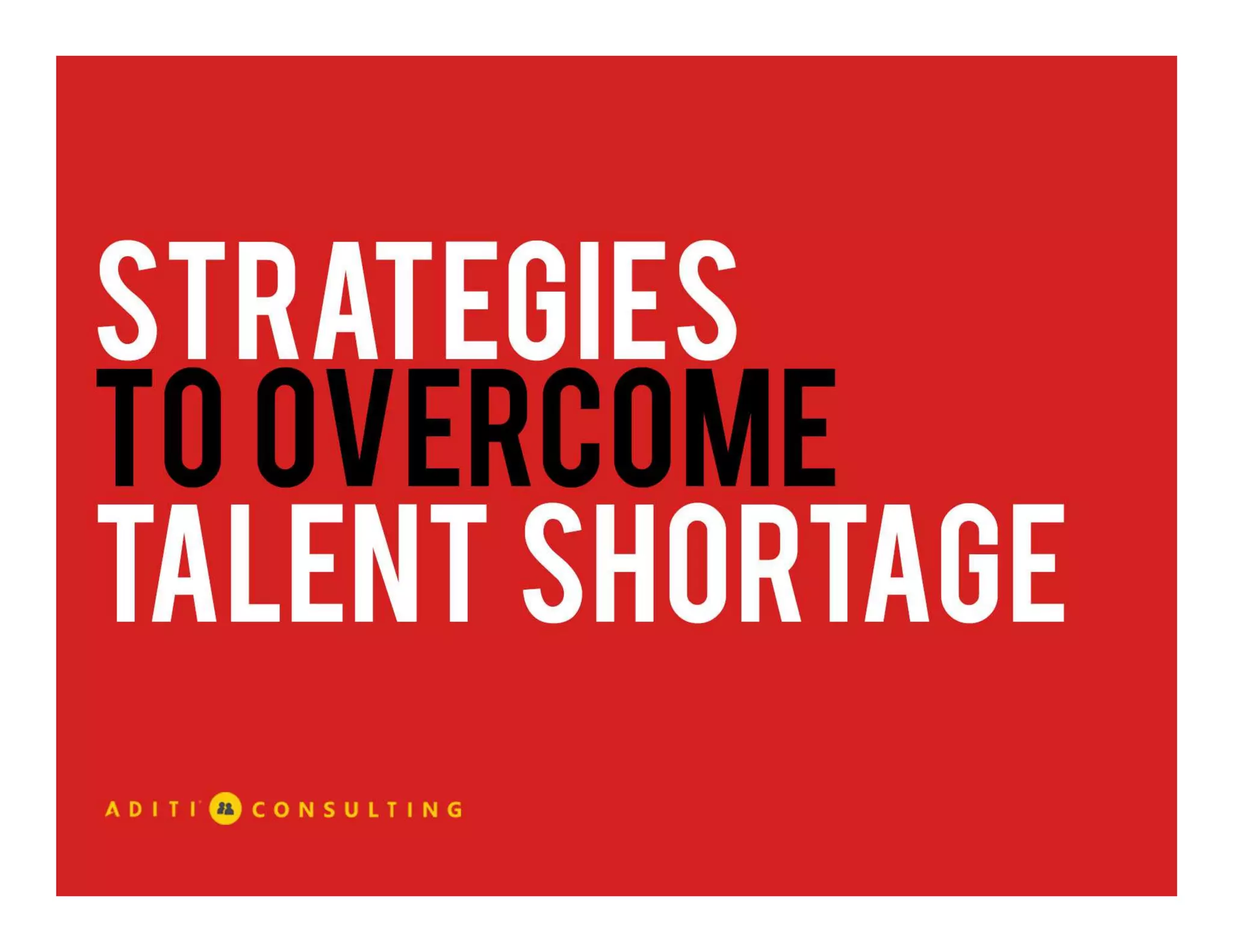 Strategies to overcome talent shortage | PDF