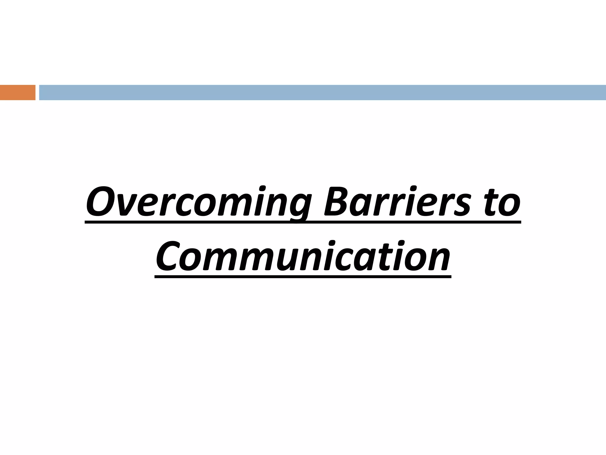 Overcoming barriers of communication | PPTX