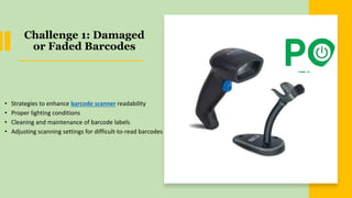 Overcoming Challenges in Barcode Scanning Tips and Strategies | PPTX